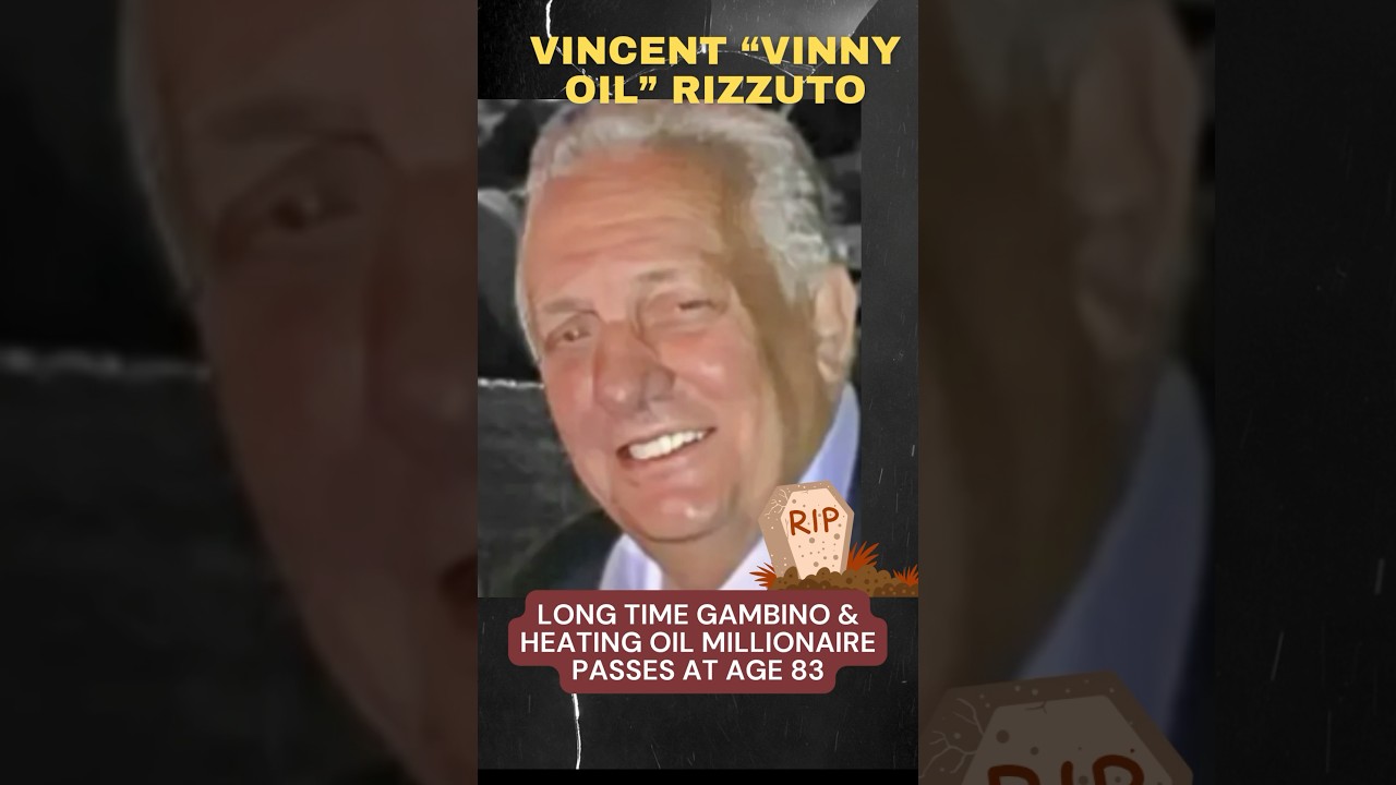 Gambino Crime Family Mourns Loss Of “Vinnie Oil” Rizzuto, Sr., Retired ...
